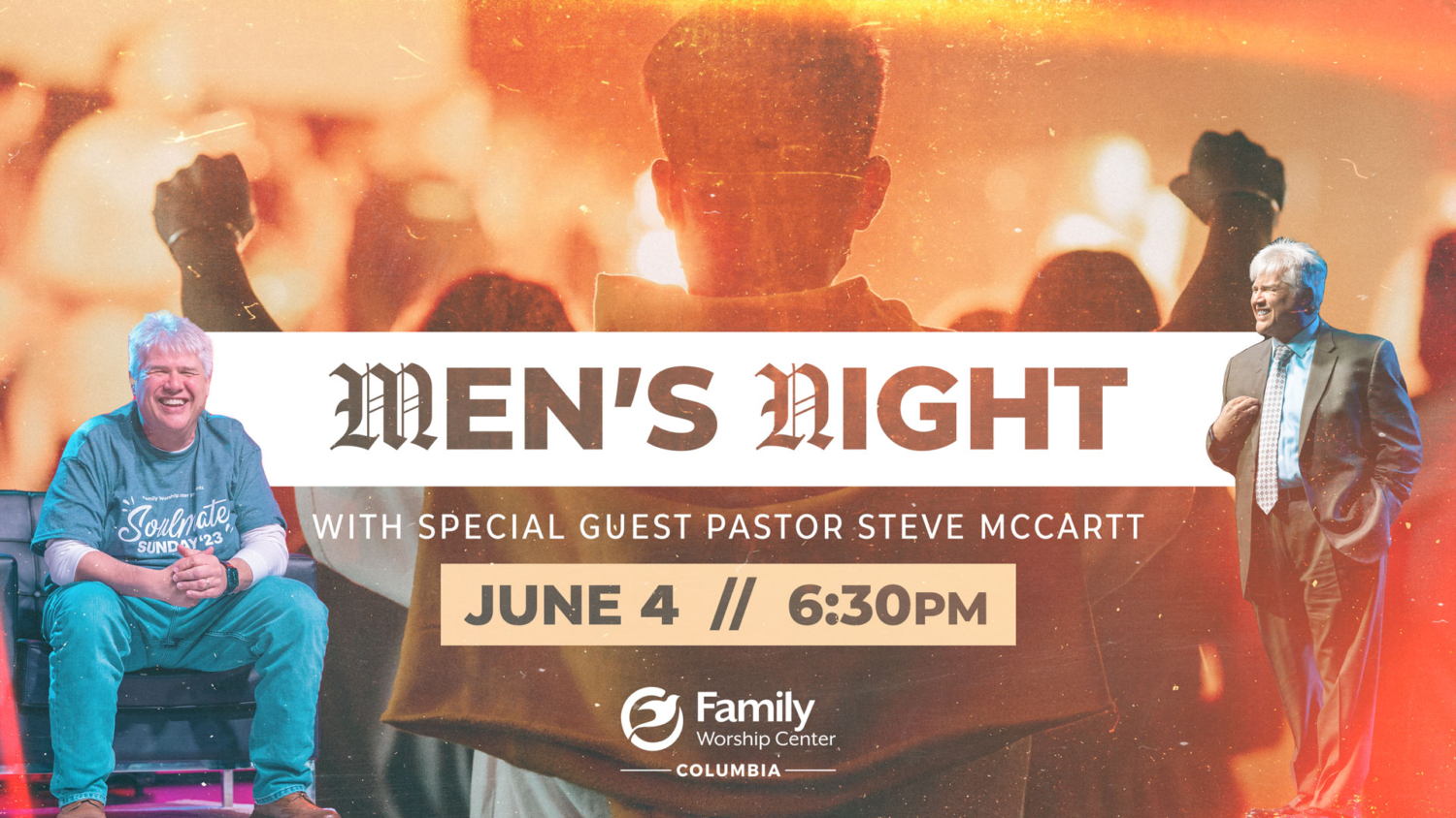 Men's Event at FWC Columbia with Special Guest Pastor Steve McCartt ...